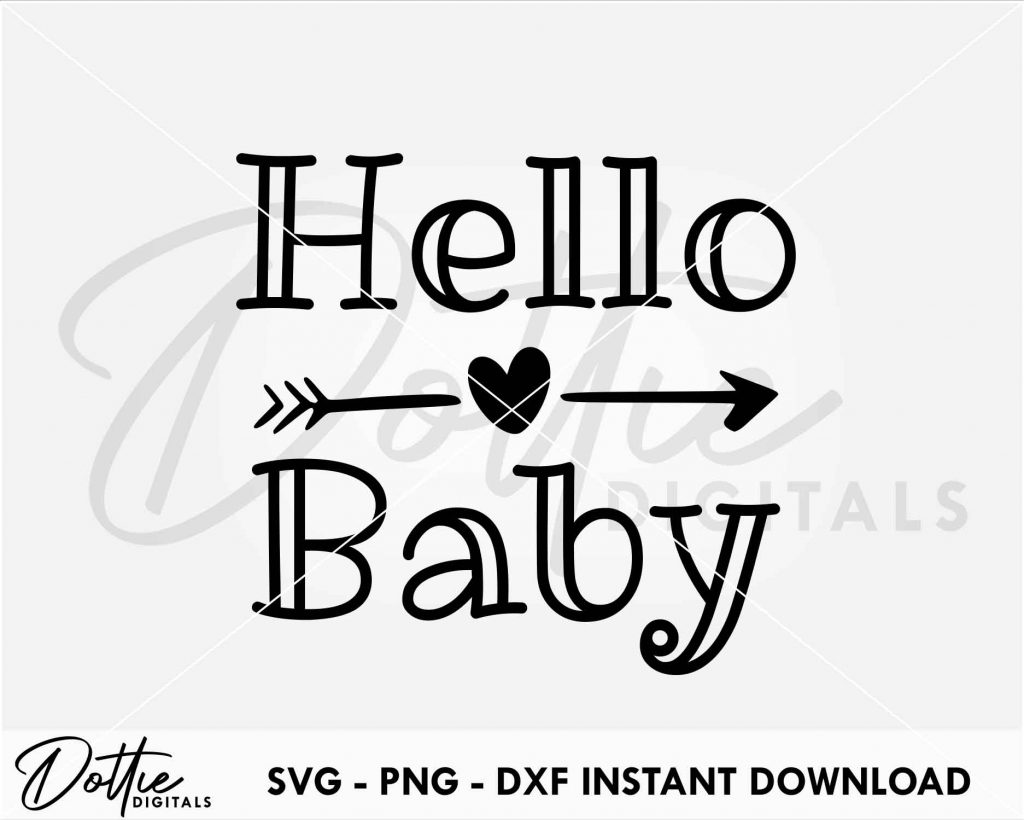 Dottie Digitals - Hello Baby SVG PNG DXF Babies Mom Mum Mama File ...