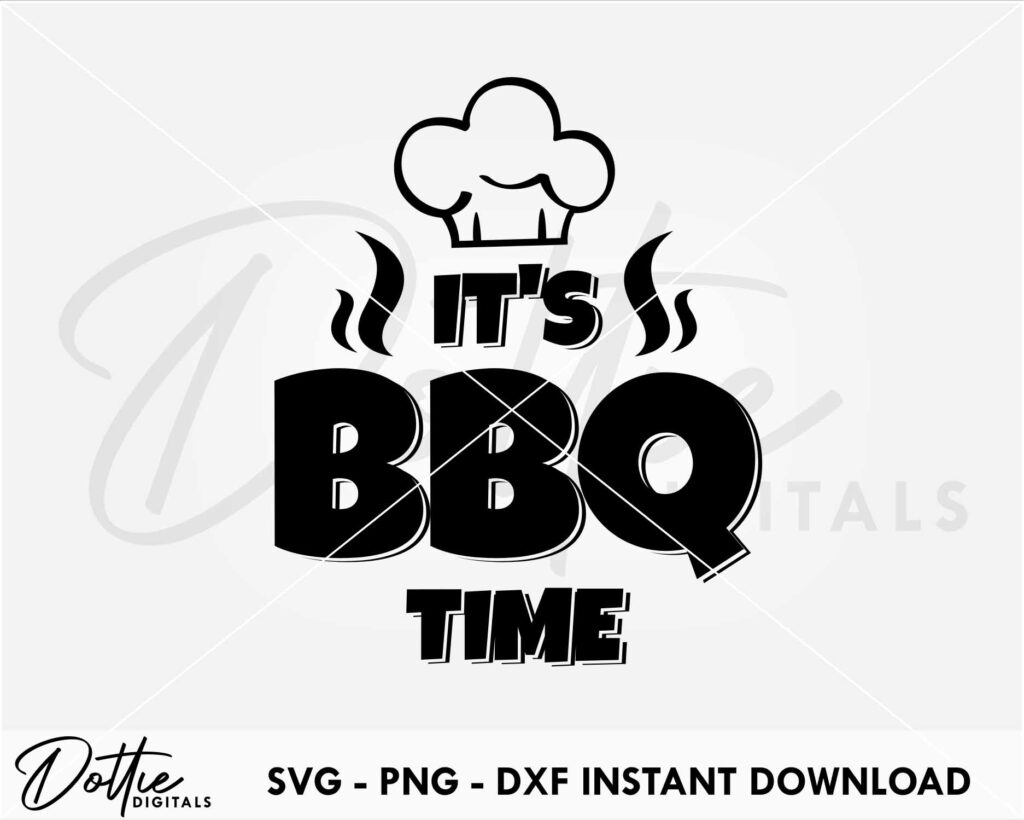 Dottie Digitals - It's BBQ Time SVG PNG DXF File Digital Download Craft ...