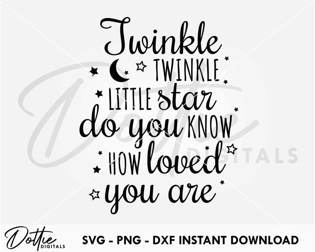 Dottie Digitals - Twinkle Twinkle Little Star SVG PNG DXF File Digital ...